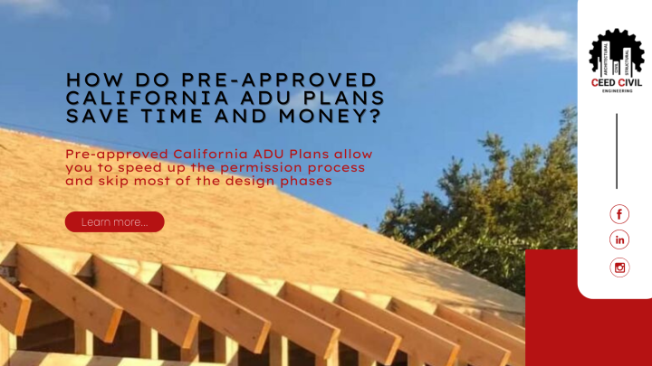 How Do Pre-Approved California ADU Plans Save Time And Money?
