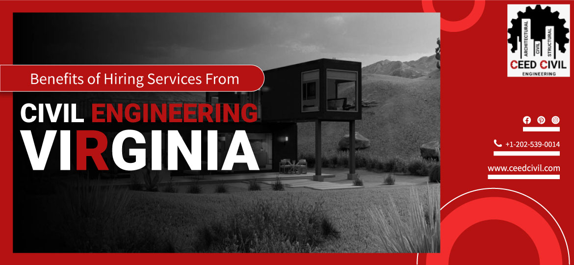 Benefits of Hiring Services of Civil Engineering Virginia - Ceed Civil ...